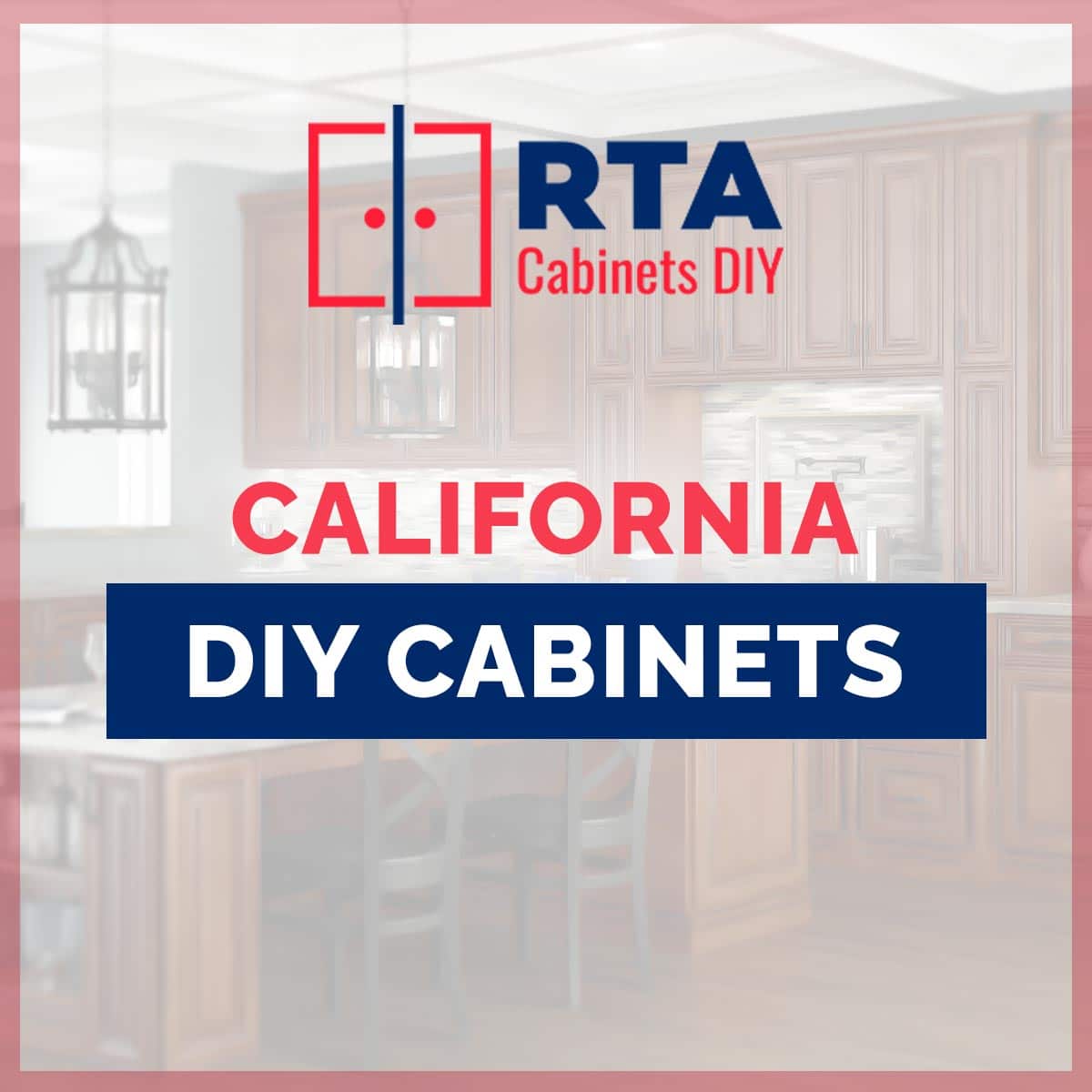 California’s Top-Rated RTA Cabinets At RTA Cabinets DIY
